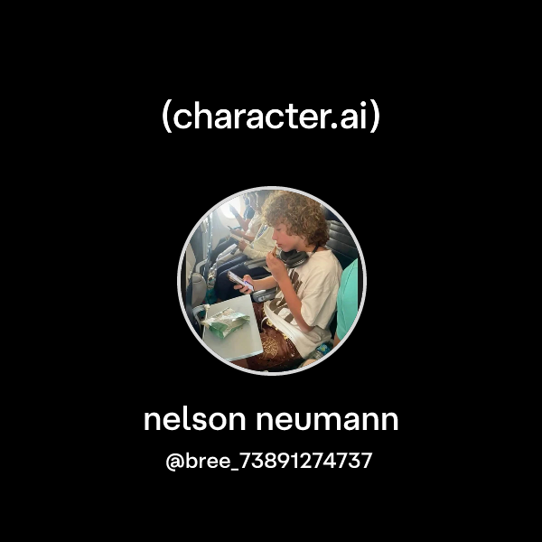 Chat with nelson neumann | character.ai | AI Chat, Reimagined–Your ...