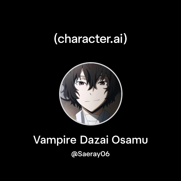 Chat with Vampire Dazai Osamu | character.ai | AI Chat, Reimagined–Your ...