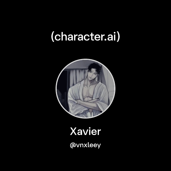 Chat with Xavier | character.ai | Personalized AI for every moment of ...