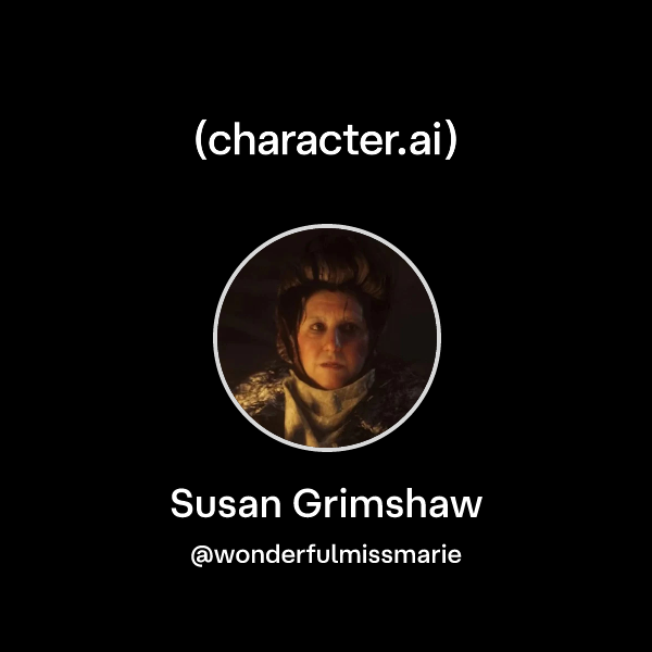 Chat with Susan Grimshaw | character.ai | AI Chat, Reimagined–Your ...