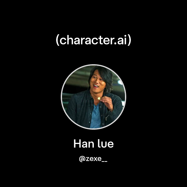 Chat with Han lue | character.ai | AI Chat, Reimagined–Your Words. Your ...