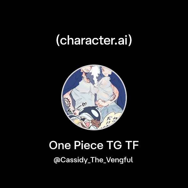 Chat with One Piece TG TF | character.ai | AI Chat, Reimagined–Your ...