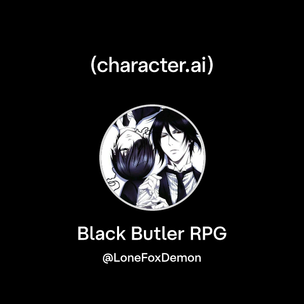 Chat with Black Butler RPG | character.ai | AI Chat, Reimagined–Your ...