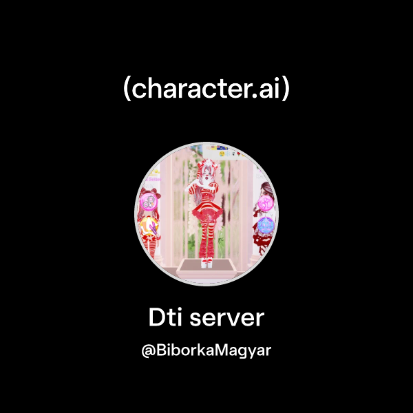 Chat with Dti server | character.ai | Personalized AI for every moment ...