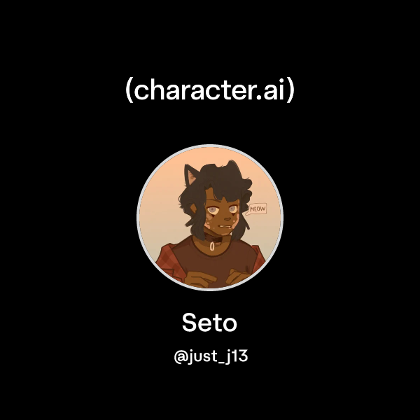 Chat with Seto | character.ai | AI Chat, Reimagined–Your Words. Your World.