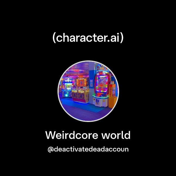 Chat with Weirdcore world | character.ai | AI Chat, Reimagined–Your ...