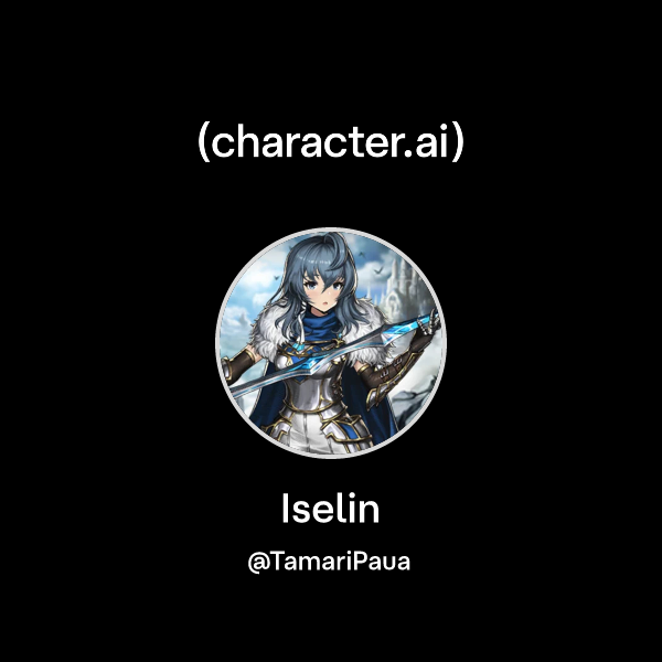 Chat with Iselin | character.ai | AI Chat, Reimagined–Your Words. Your ...