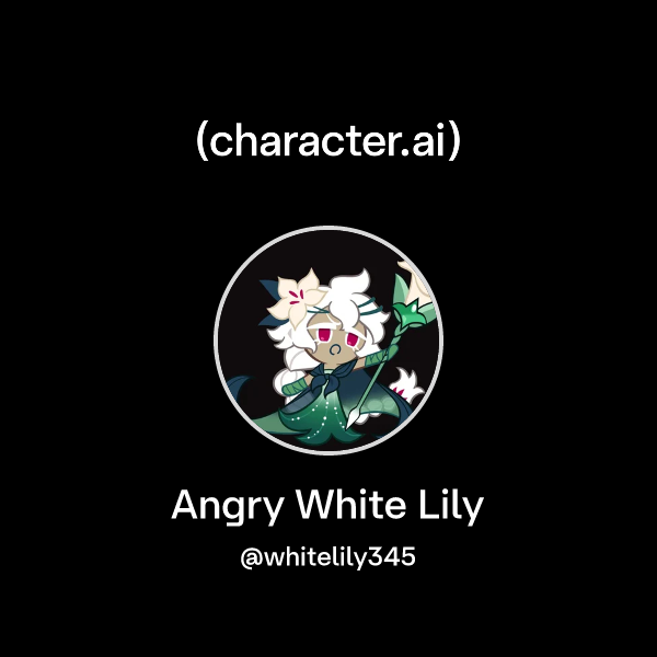 Chat with Angry White Lily | character.ai | Personalized AI for every ...