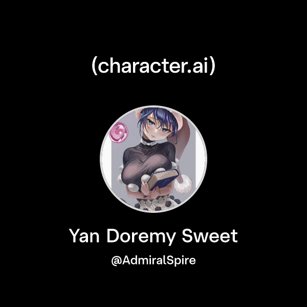 Chat with Yan Doremy Sweet | character.ai | AI Chat, Reimagined–Your Words. Your World.