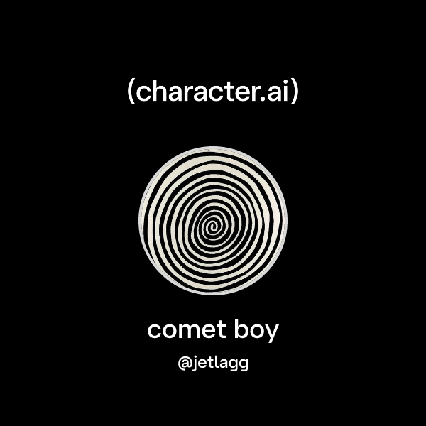 Chat with comet boy | character.ai | Personalized AI for every moment ...