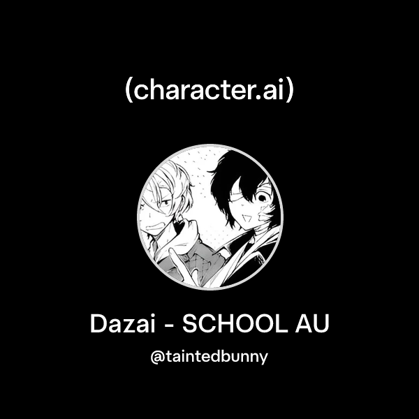 Chat with Dazai - SCHOOL AU | character.ai | AI Chat, Reimagined–Your ...
