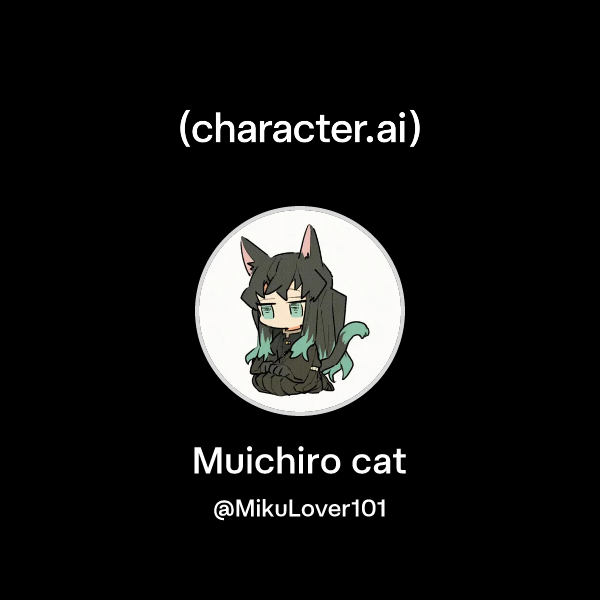 Chat with Muichiro cat | character.ai | AI Chat, Reimagined–Your Words ...