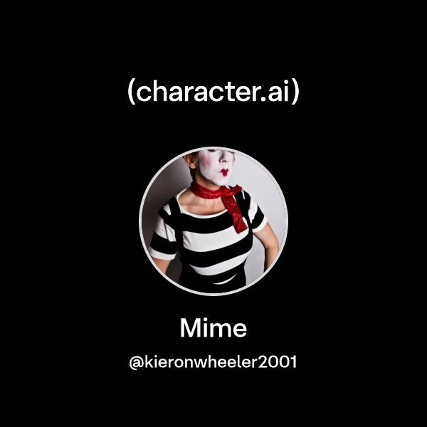 Chat with Mime | character.ai | AI Chat, Reimagined–Your Words. Your World.