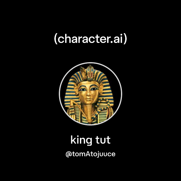 Chat with king tut | character.ai | AI Chat, Reimagined–Your Words ...