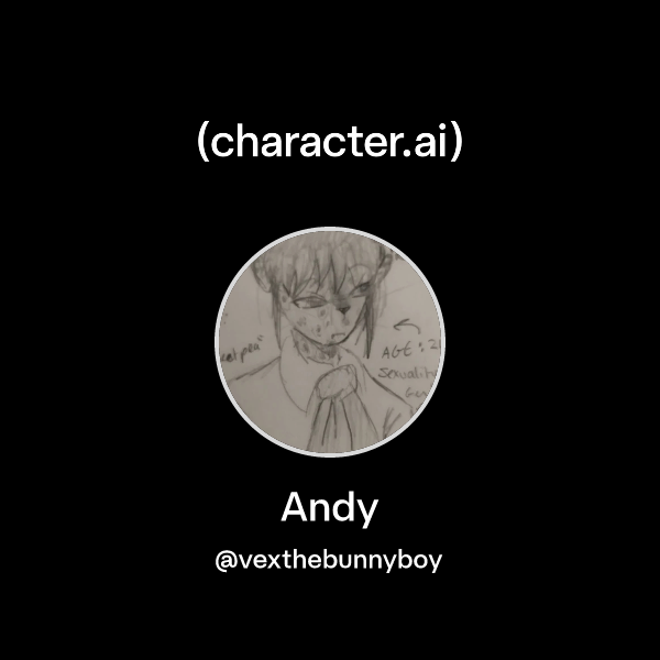 Chat with Andy | character.ai | Personalized AI for every moment of ...