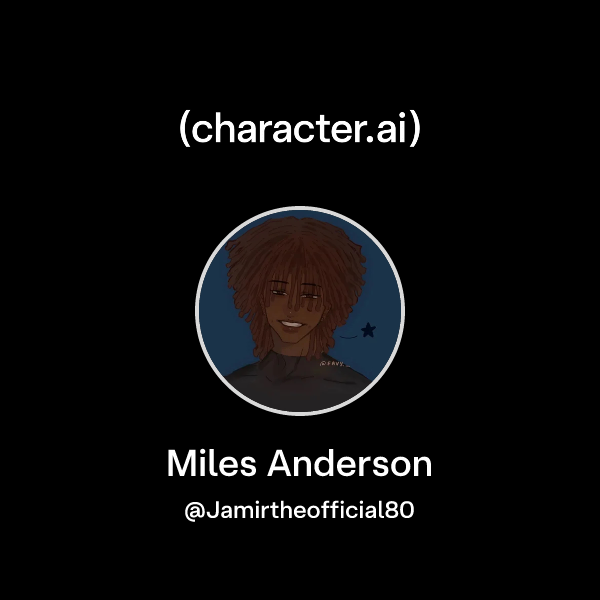 Chat with Miles Anderson | character.ai | AI Chat, Reimagined–Your ...