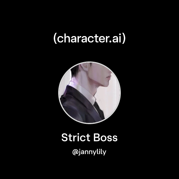 Chat with Strict Boss | character.ai | AI Chat, Reimagined–Your Words ...