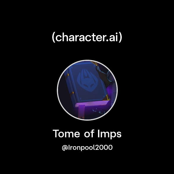 Chat with Tome of Imps | character.ai | AI Chat, Reimagined–Your Words ...