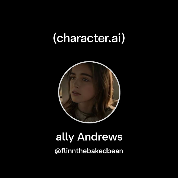 Chat with ally Andrews | character.ai | Personalized AI for every ...