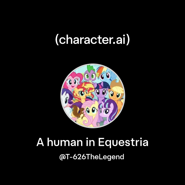 Chat with A human in Equestria | character.ai | AI Chat, Reimagined–Your Words. Your World.