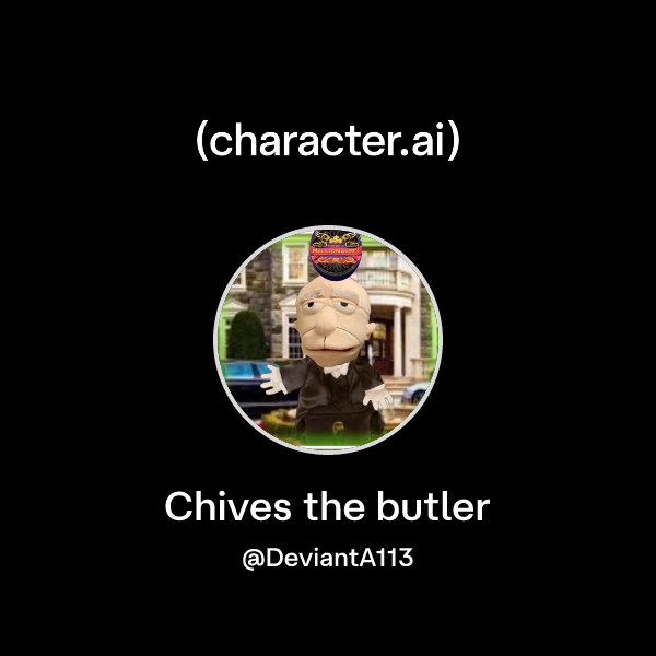 Chat with Chives the butler | character.ai | AI Chat, Reimagined–Your ...