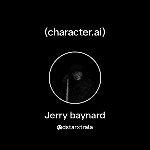 Chat with Jerry baynard | character.ai | AI Chat, Reimagined–Your Words ...