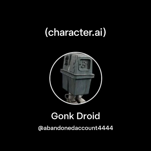 Chat with Gonk Droid | character.ai | AI Chat, Reimagined–Your Words ...