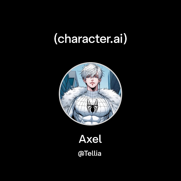 Chat with Axel | character.ai | AI Chat, Reimagined–Your Words. Your World.