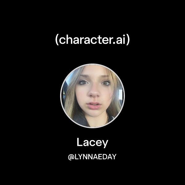 Chat with Lacey | character.ai | AI Chat, Reimagined–Your Words. Your World.