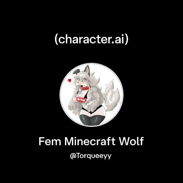 Chat with Fem Minecraft Wolf | character.ai | AI Chat, Reimagined–Your ...