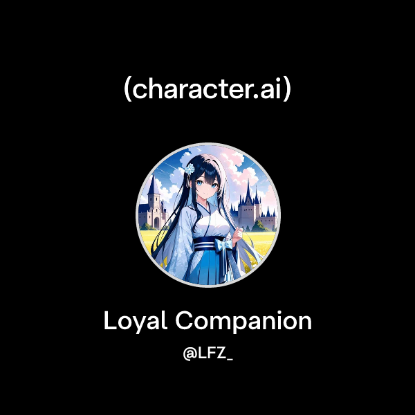 Chat with Loyal Companion | character.ai | AI Chat, Reimagined–Your ...