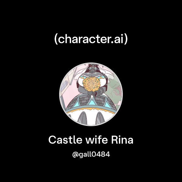 Chat with Castle wife Rina | character.ai | Personalized AI for every moment of your day