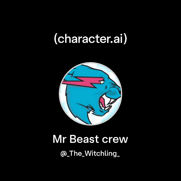 Chat with Mr Beast crew | character.ai | Personalized AI for every ...