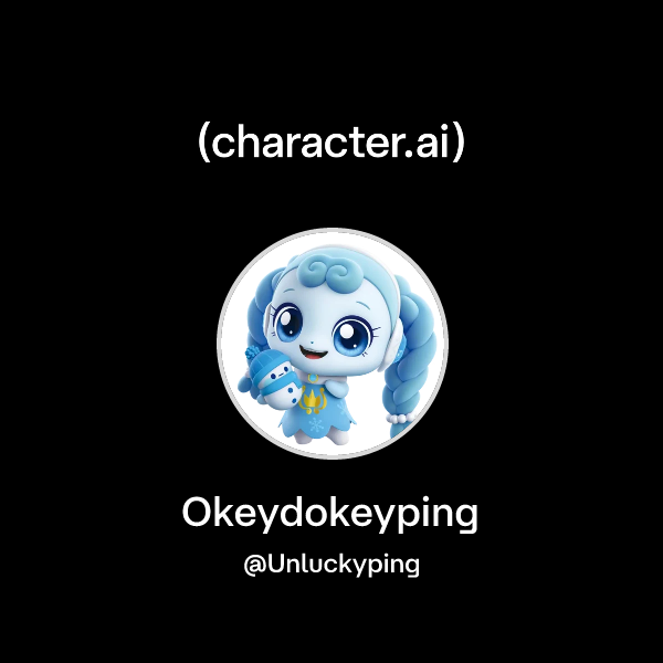 Chat with Okeydokeyping | character.ai | AI Chat, Reimagined–Your Words ...