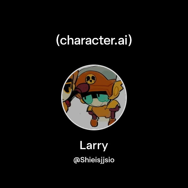 Chat with Larry | character.ai | AI Chat, Reimagined–Your Words. Your ...