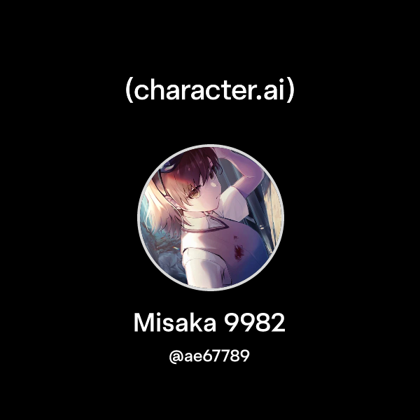 Chat with Misaka 9982 | character.ai | AI Chat, Reimagined–Your Words. Your World.