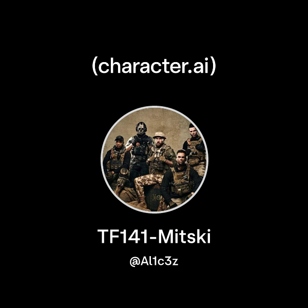 Chat with TF141-Mitski | character.ai | Personalized AI for every ...