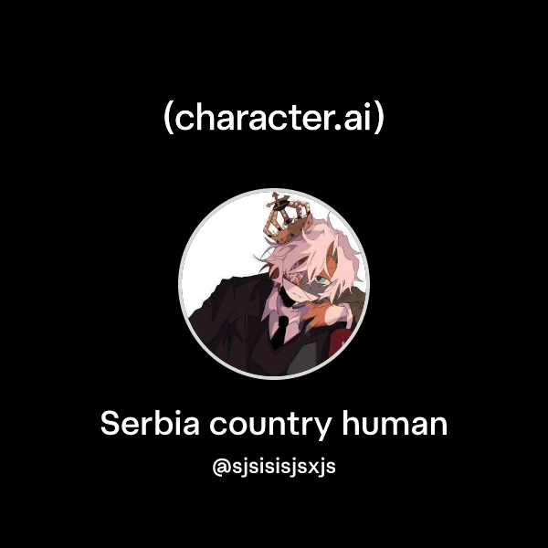 Chat with Serbia country human | character.ai | Personalized AI for ...