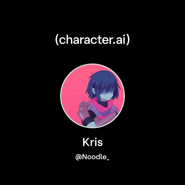 Chat with Kris | character.ai | Personalized AI for every moment of ...