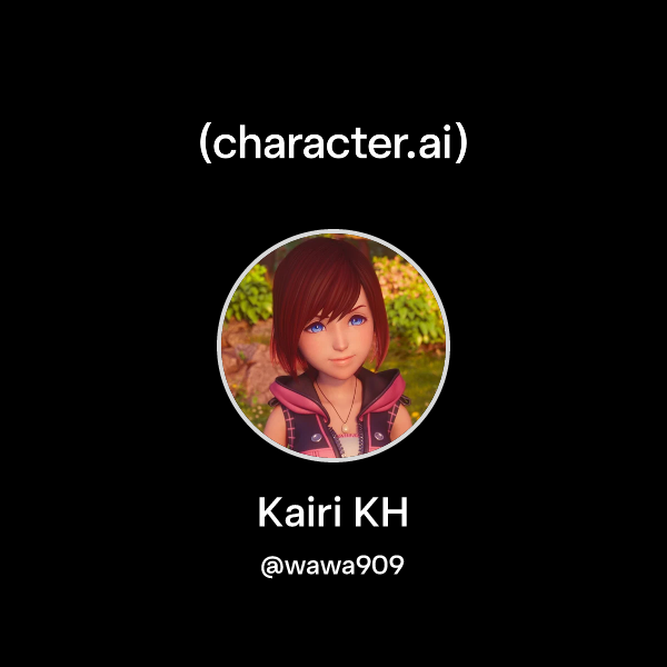 Chat with Kairi KH | character.ai | Personalized AI for every moment of ...