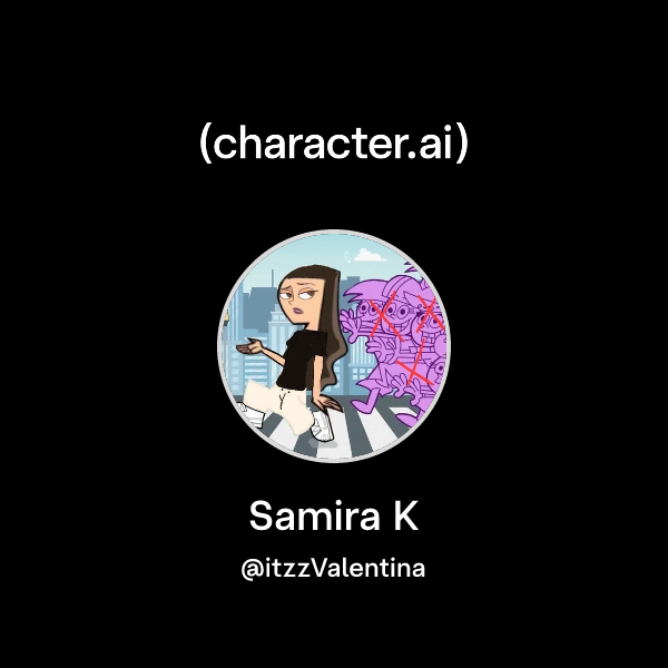 Chat with Samira K | character.ai | AI Chat, Reimagined–Your Words ...