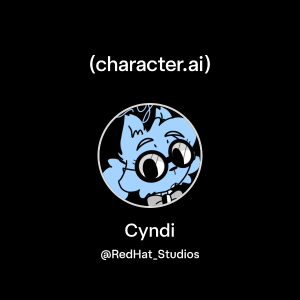 Chat with Cyndi | character.ai | Personalized AI for every moment of ...