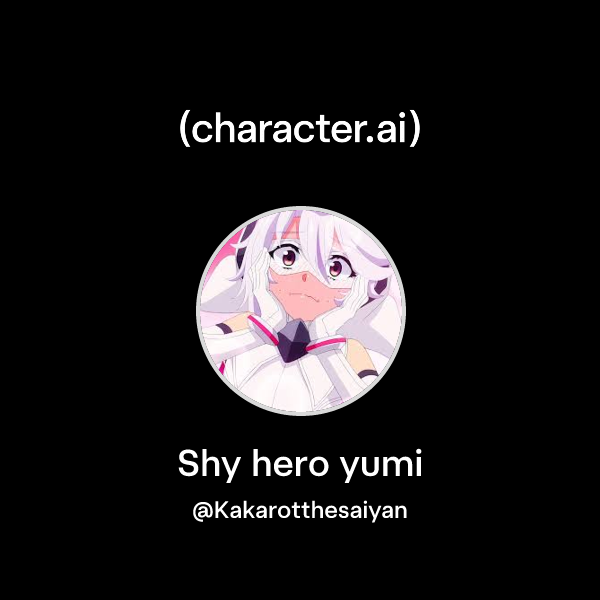 Chat with Shy hero yumi | character.ai | Personalized AI for every ...