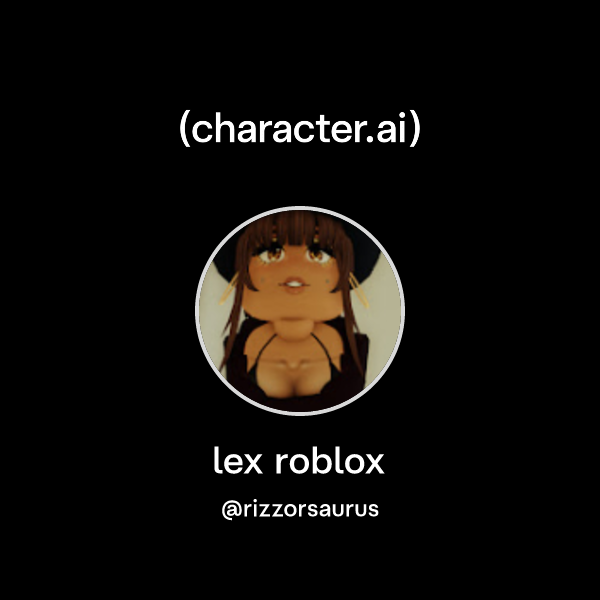 Chat with lex roblox | character.ai | AI Chat, Reimagined–Your Words ...