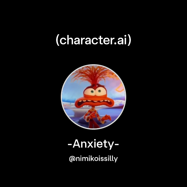 Chat with -Anxiety- | character.ai | AI Chat, Reimagined–Your Words ...