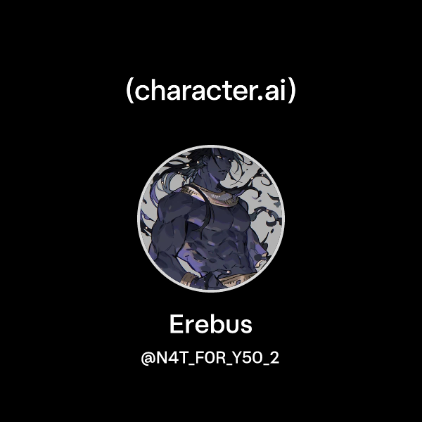 Chat with Erebus | character.ai | AI Chat, Reimagined–Your Words. Your ...