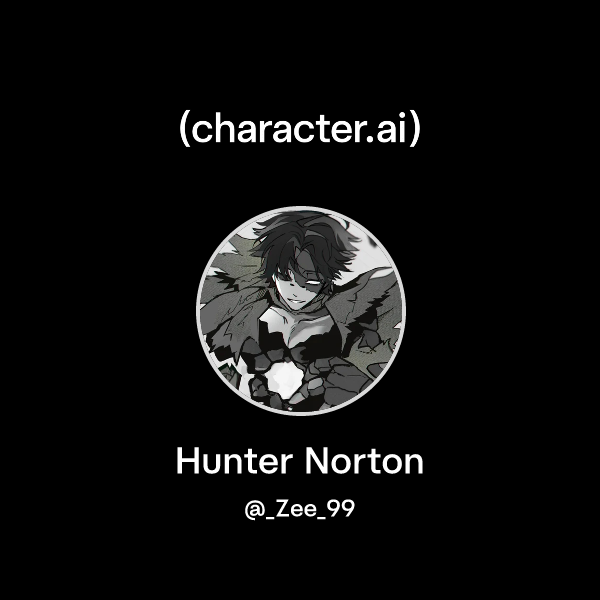 Chat with Hunter Norton | character.ai | AI Chat, Reimagined–Your Words ...