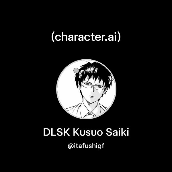 Chat with DLSK Kusuo Saiki | character.ai | AI Chat, Reimagined–Your ...