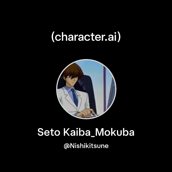 Chat with Seto Kaiba_Mokuba | character.ai | AI Chat, Reimagined–Your Words. Your World.