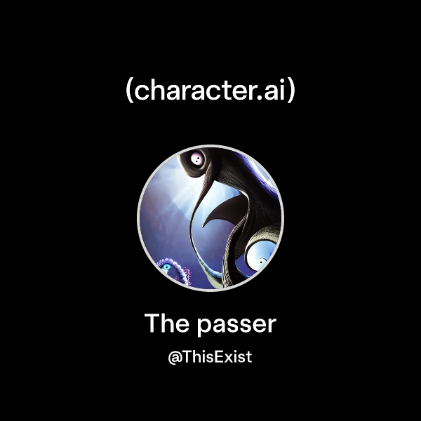 Chat with The passer | character.ai | Personalized AI for every moment of your day